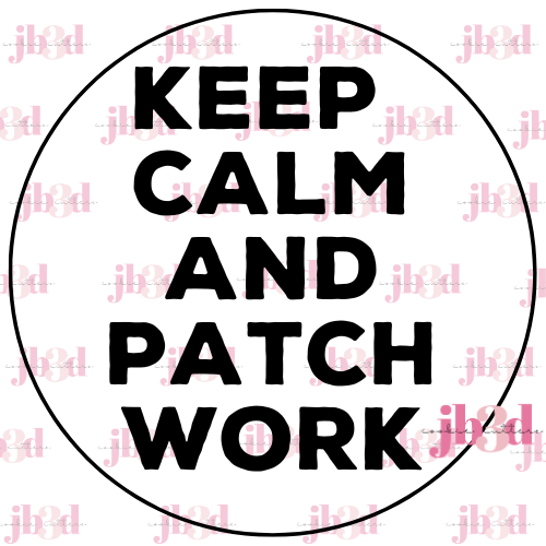 Keep Calm and Patchwork - 70mm Stamps – jb3dcookiecutters